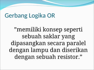 Materi_Pembahasan2GerbangdasarLogika.ppt