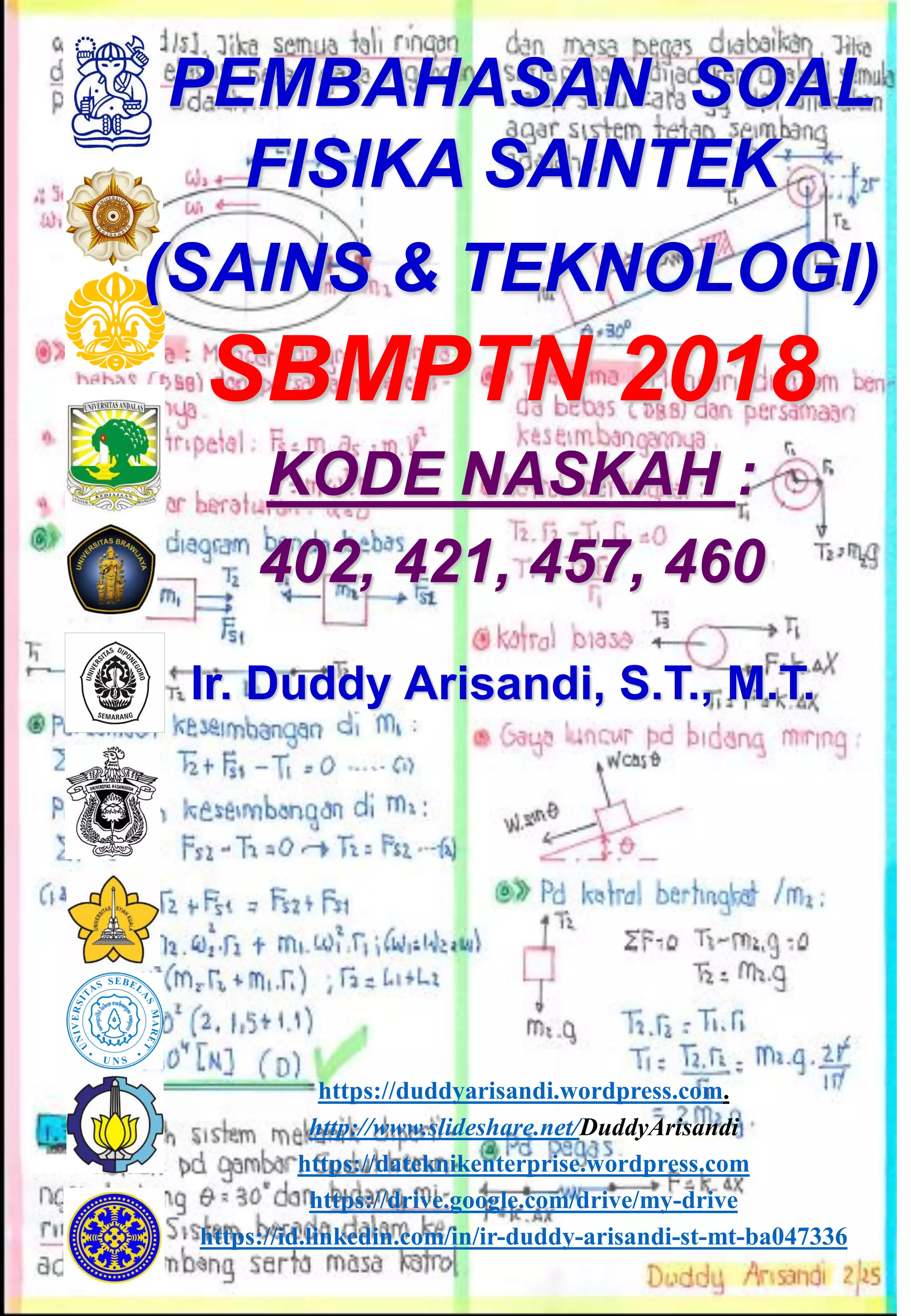 Pembahasan soal fisika saintek sbmptn 2018 kode naskah 402 421-457-460 duddy arisandi-11-12-18 | PDF
