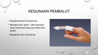 Pembalut & balutan 14112021 | PPTX