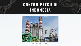 Pembangkit listrik tenaga gas dan uap Indonesia | PPTX