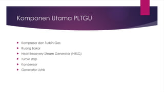 Pembangkit_Listrik_Tenaga_Gas_dan_Uap_PLTGU.pptx