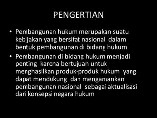 Konsep Dasar Pembangunan hukum nasional | PPTX