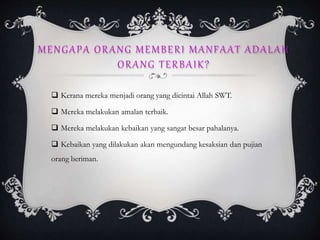 Memberi Manfaat Pada Orang Lain | PPTX