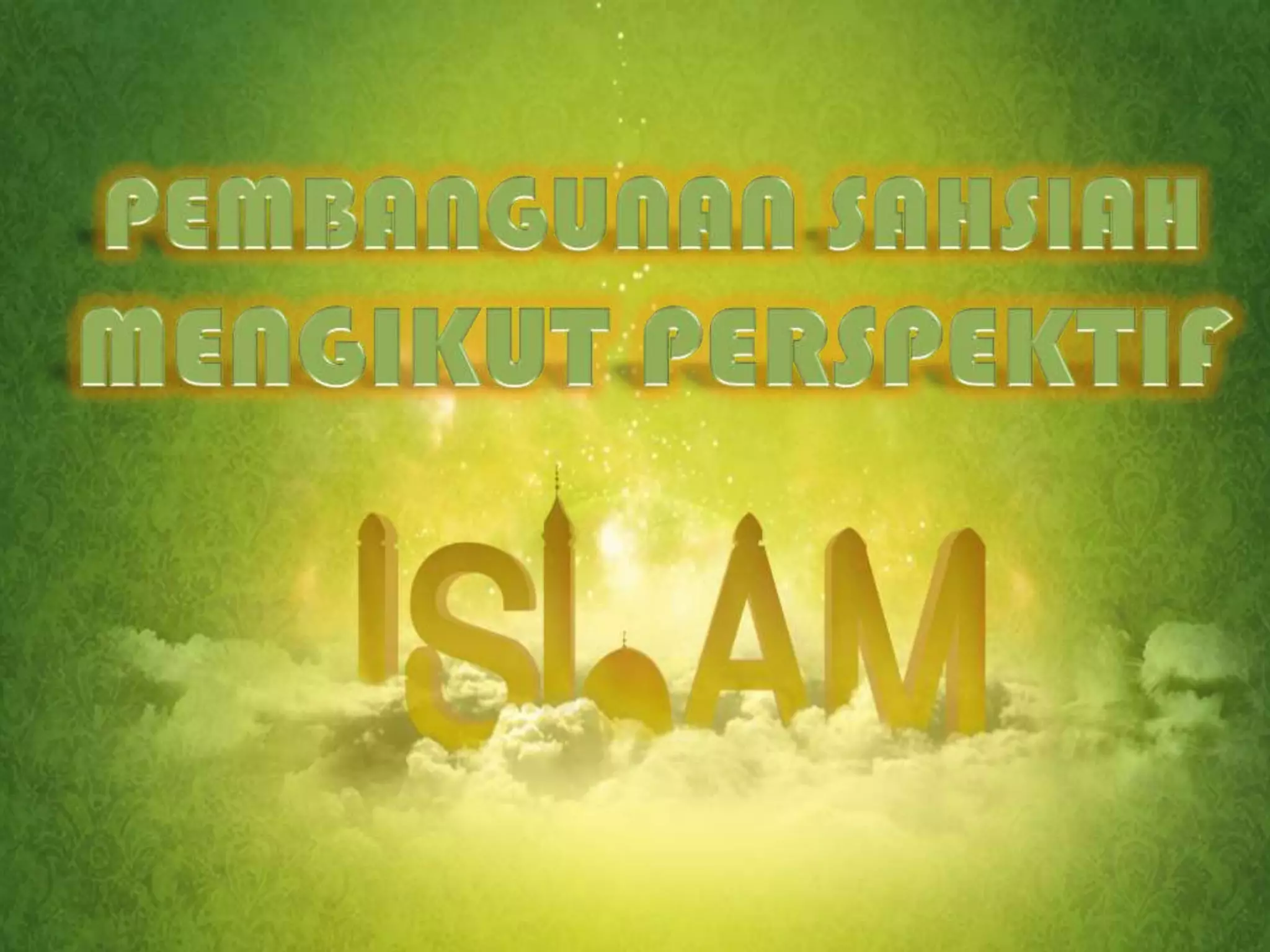Pembangunan sahsiah mengikut perspektif islam | PPTX