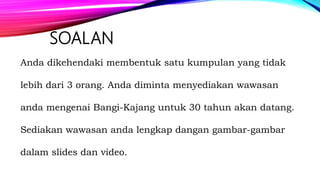 Pembangunan tugas 12 BANGI-KAJANG 30 TAHUN YANG AKAN DATANG | PPT
