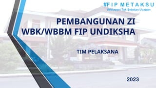 PEMBANGUNAN ZI WBK FIP UNDIKSHA - Lanjutan (1) (1) materi.pptx