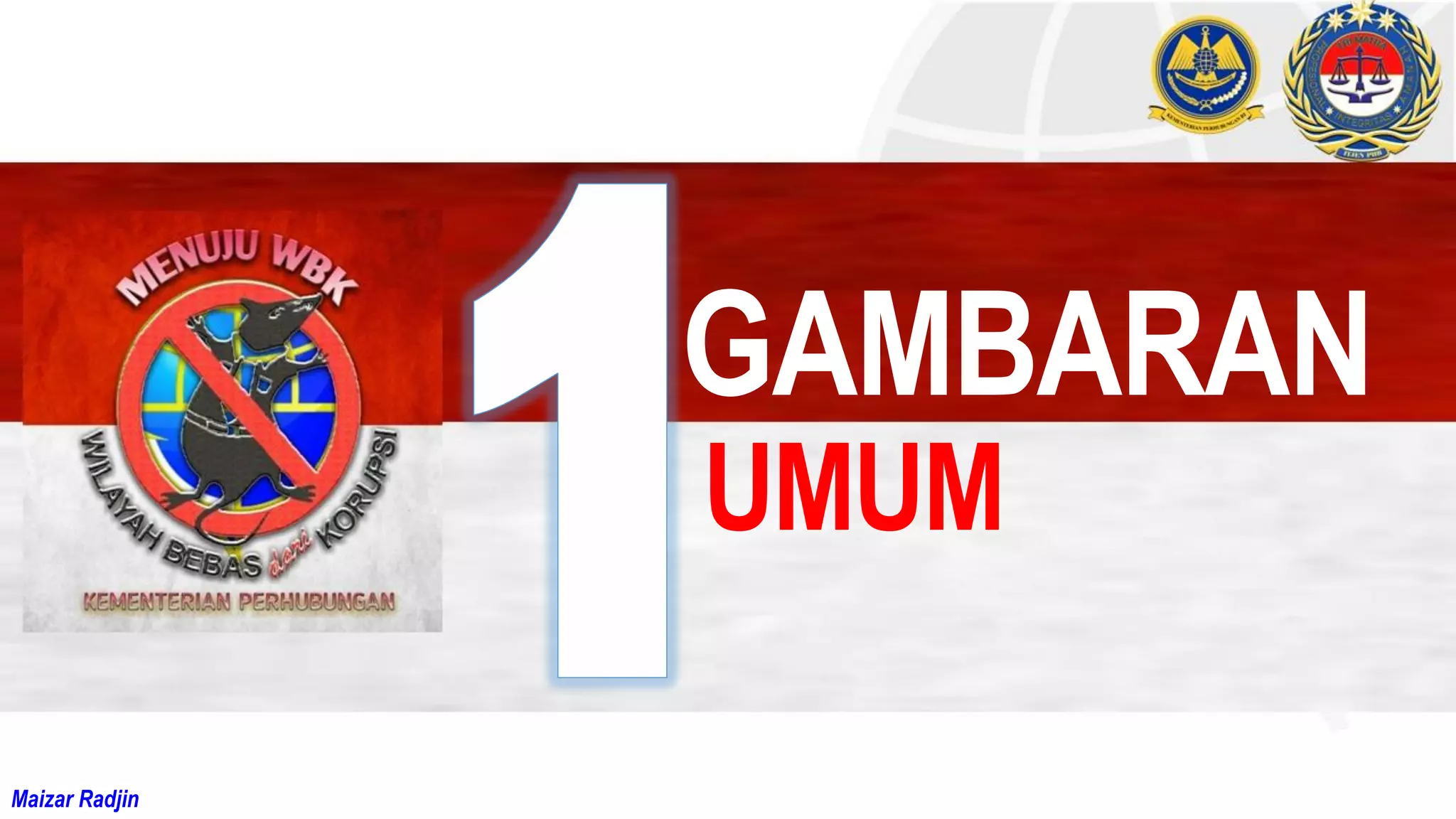 Pembangunan zona integritas kementerian perhubungan tahun 2019 menuju ...