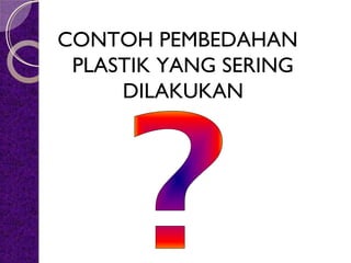 Pembedahan plastik dan jantina | PPT