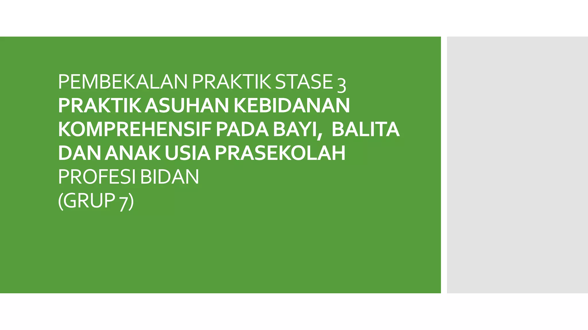 Pembekalan PRAKTIK Stase 3 grup 7 kelas ABC.pptx