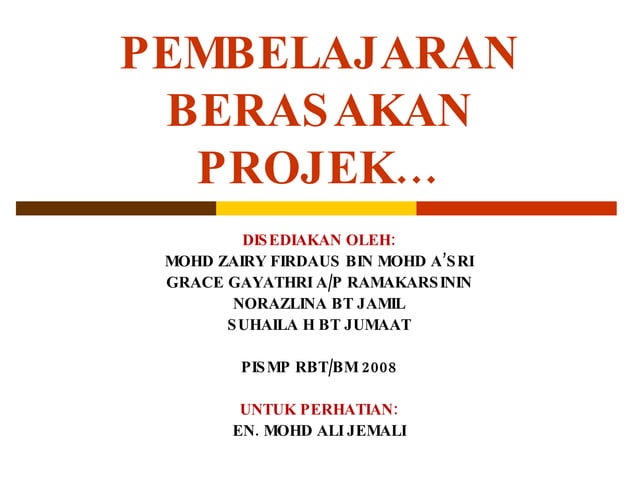 Pembelajaran Berasaskan Projek | PPT