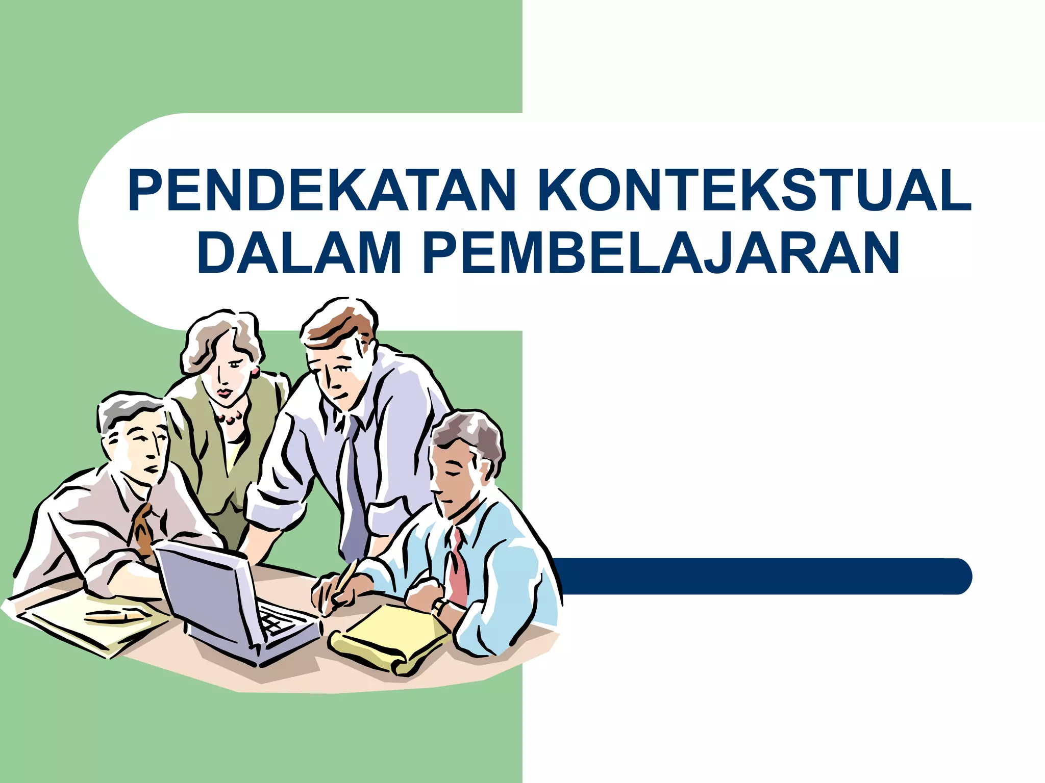Pembelajaran Kontekstual | PPT