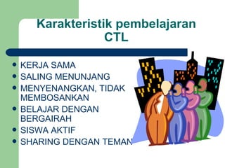 Pembelajaran Kontekstual | PPT
