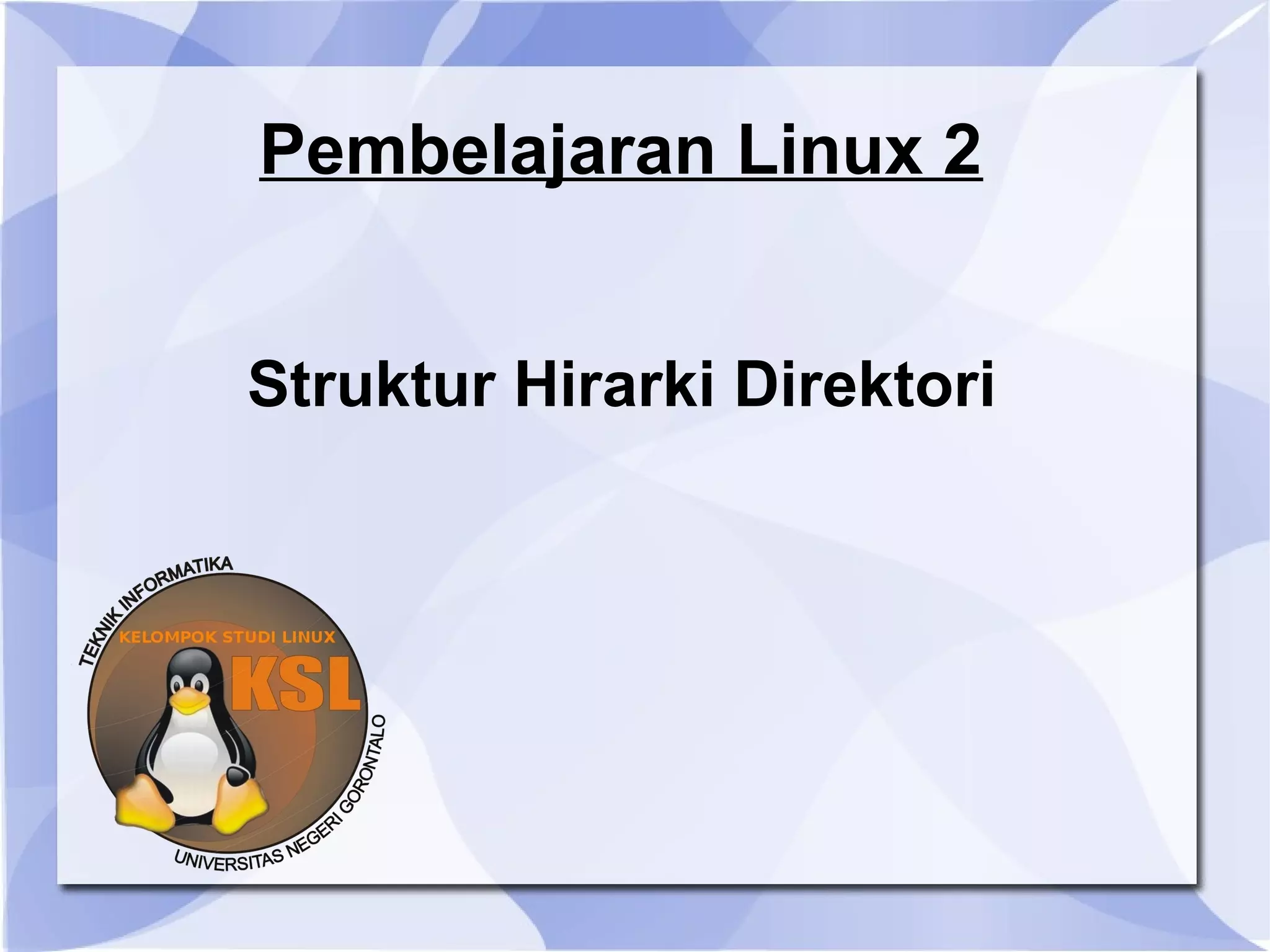 Pembelajaran KSL - Linux (2) | PPT
