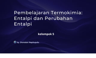 Pembelajaran-Termokimia-Entalpi-dan-Perubahan-Entalpi (1).pdf_20231010 ...