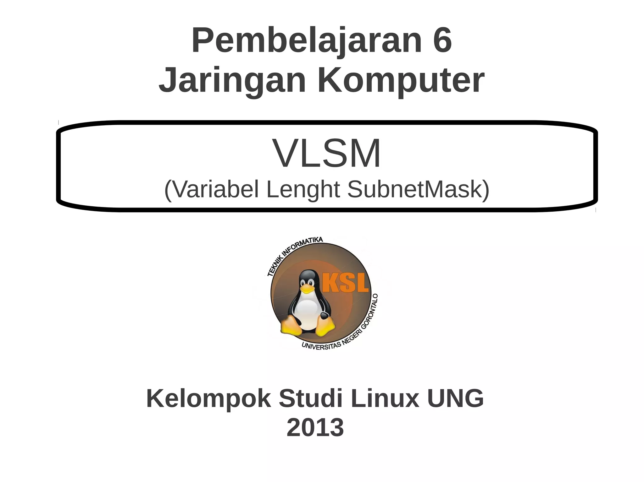 Pembelajaran-6 (Jaringan Komputer) latihan vlsm | PPT