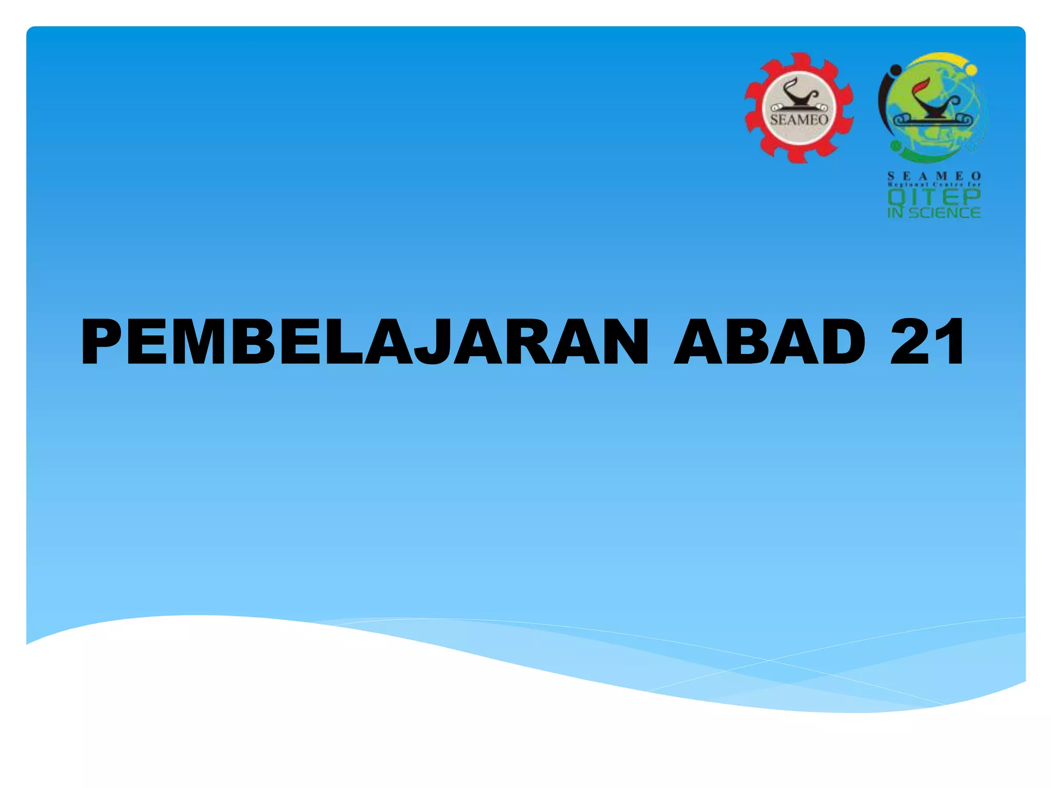 Pembelajaran abad 21 | PPTX