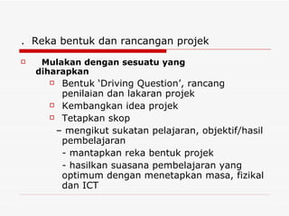 Pembelajaran berasas projek | PPT