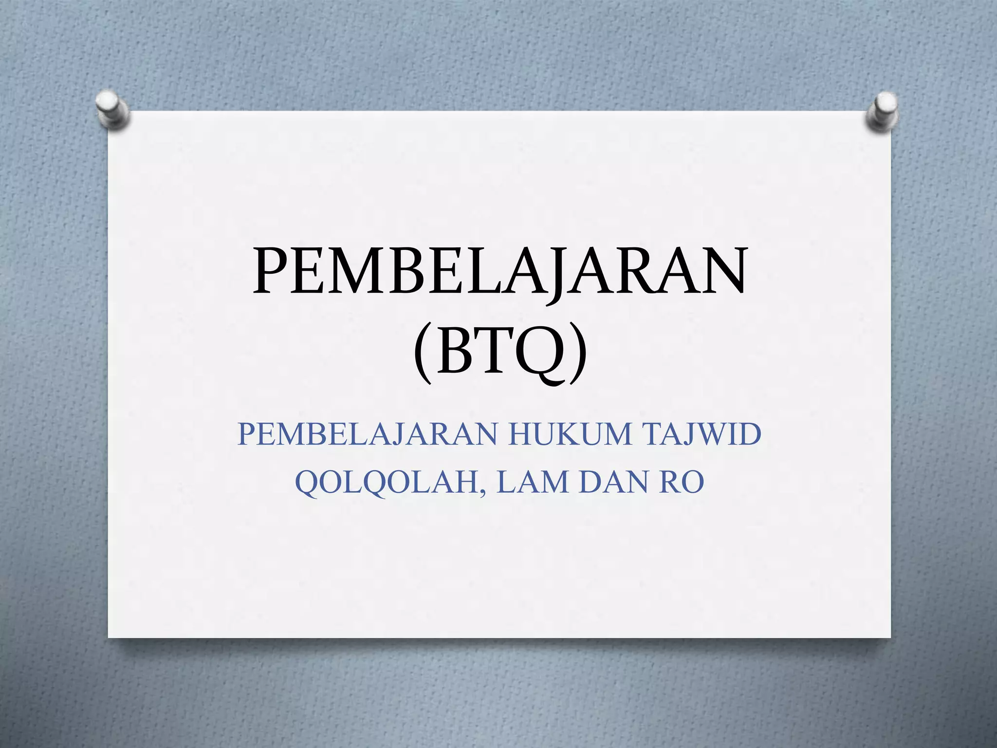 Pembelajaran btq (qoqolah) kelas 8 SMP IT INSAN TAQWA oleh Bu Dewi | PPT