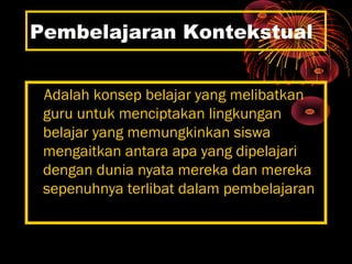 Pembelajaran kontekstual | PPT