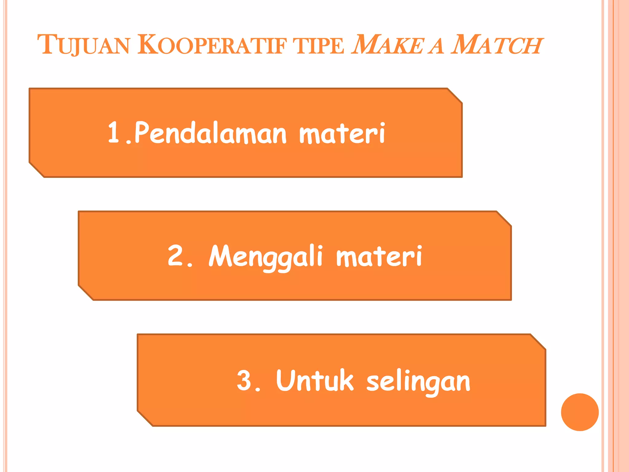 PEMBELAJARAN MATEMATIKA DENGAN MODEL PEMBELAJARAN KOOPERATIF TIPE MAKE A MATCH | PPTX