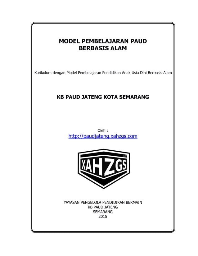MODEL PEMBELAJARAN PAUD BERBABSIS ALAM by PAUD JATENG | PDF