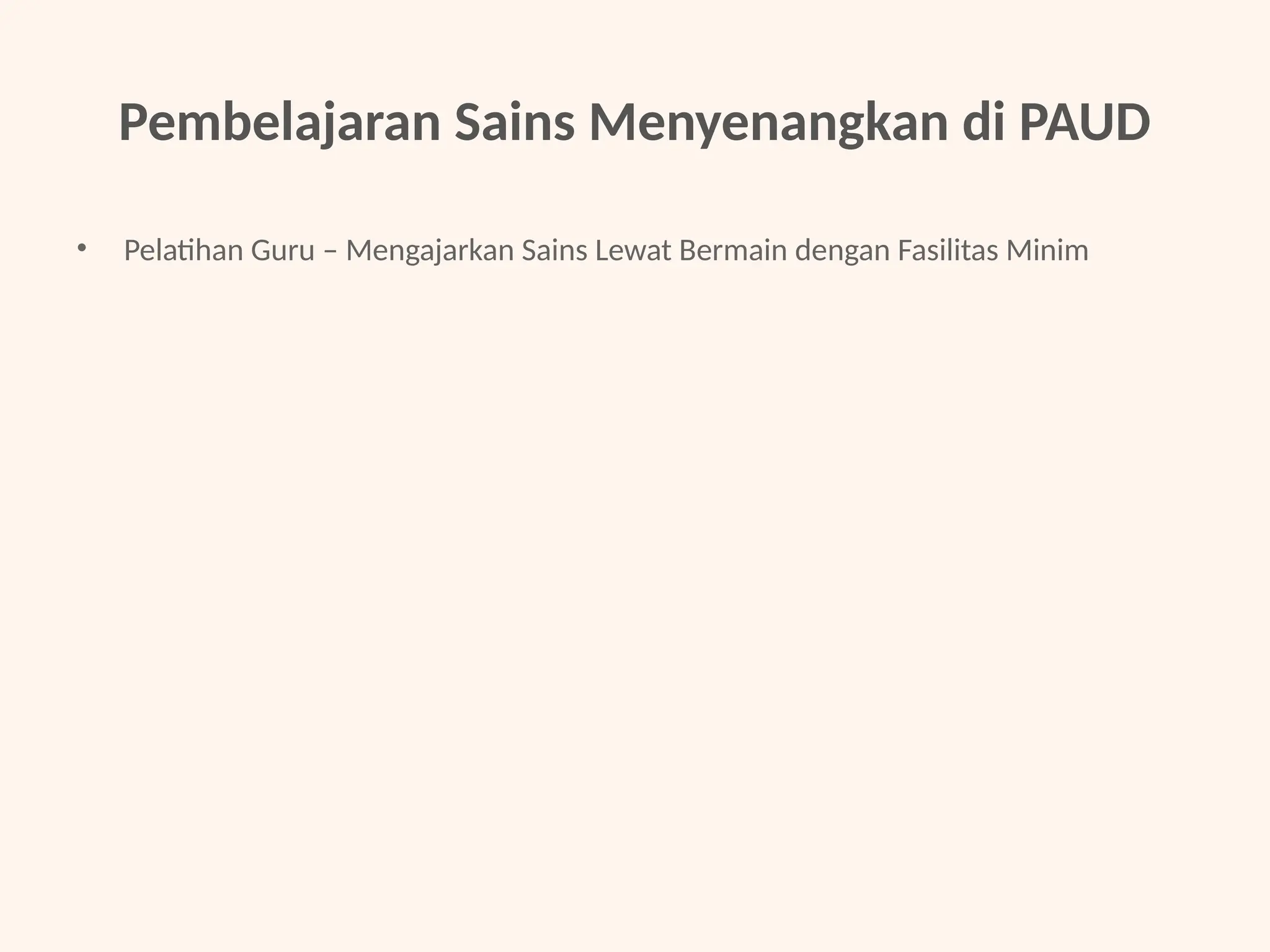 Pengenalan Sains pada Anak Usia Dini (PAUD) | PPTX