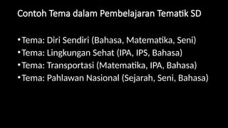 Pembelajaran Tematik untuk anak sekolah dasar | PPTX