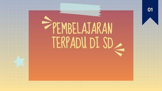 PEMBELAJARAN TERPADU DI SD.pptx