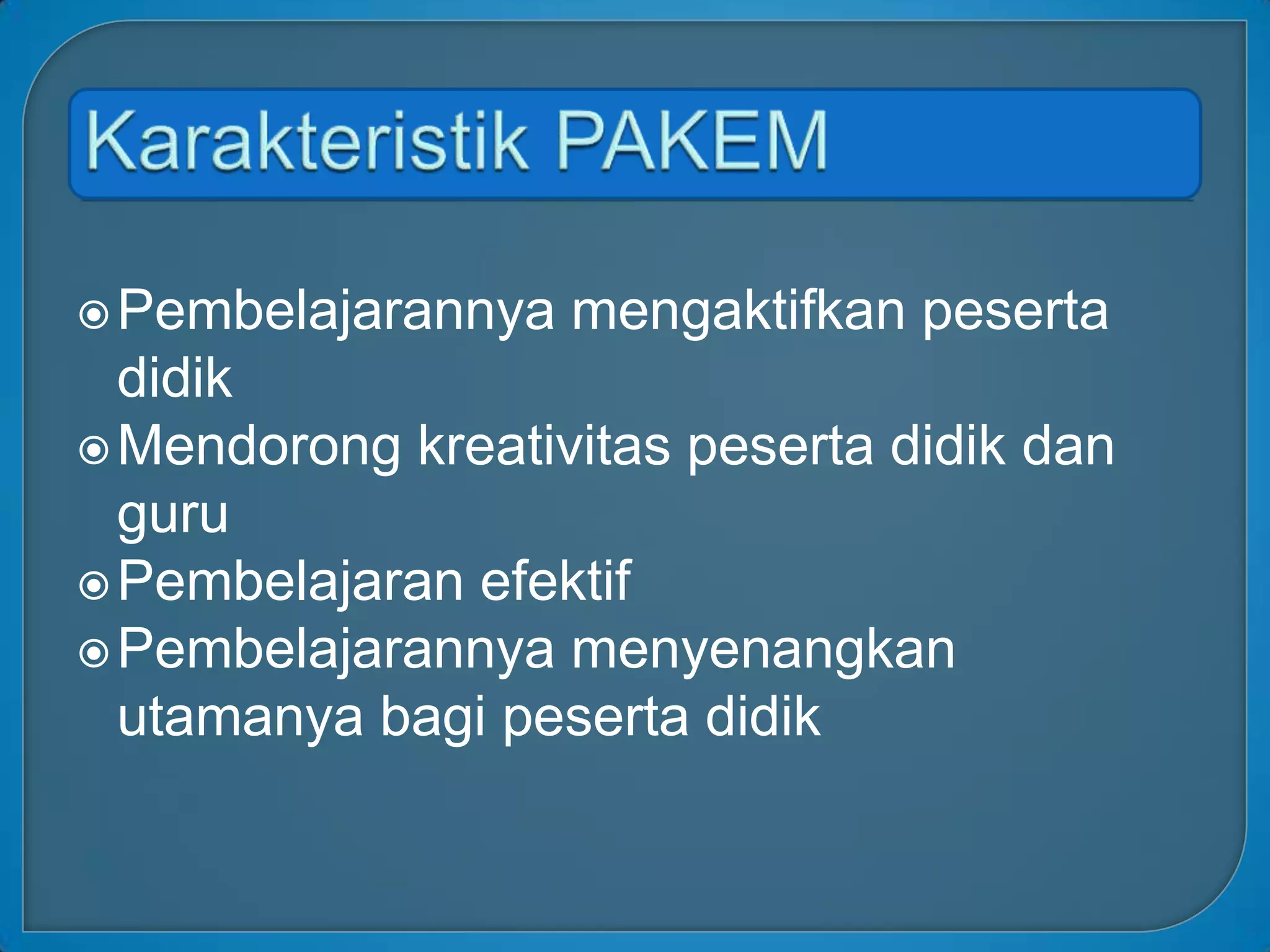 Pembelajaran yang efektif dan menyenangkan | PPTX