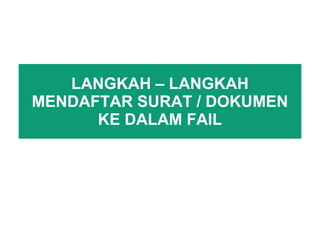 PENYELENGGARAAN SISTEM FAIL DAN REKOD | PPT
