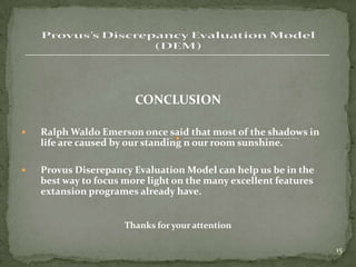 PROVUS'S DISCREPENCY EVALUATION MODEL | PPTX