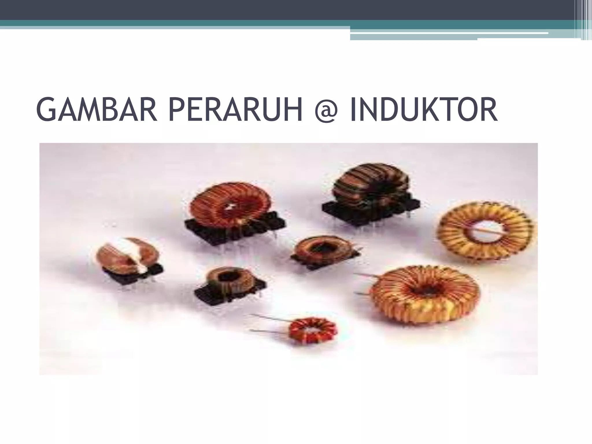 Pembentangan pearuh@induktor (inductor) | PPTX