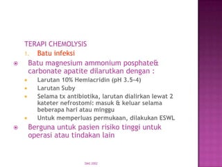 Pembentukan batu kemih 2013 | PPTX