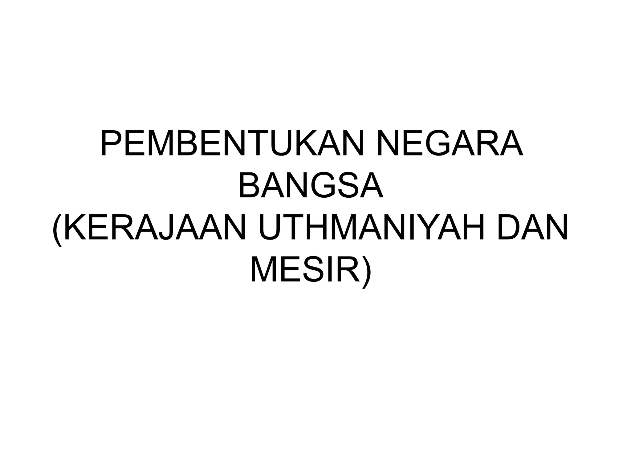Pembentukan negara bangsa | PPT