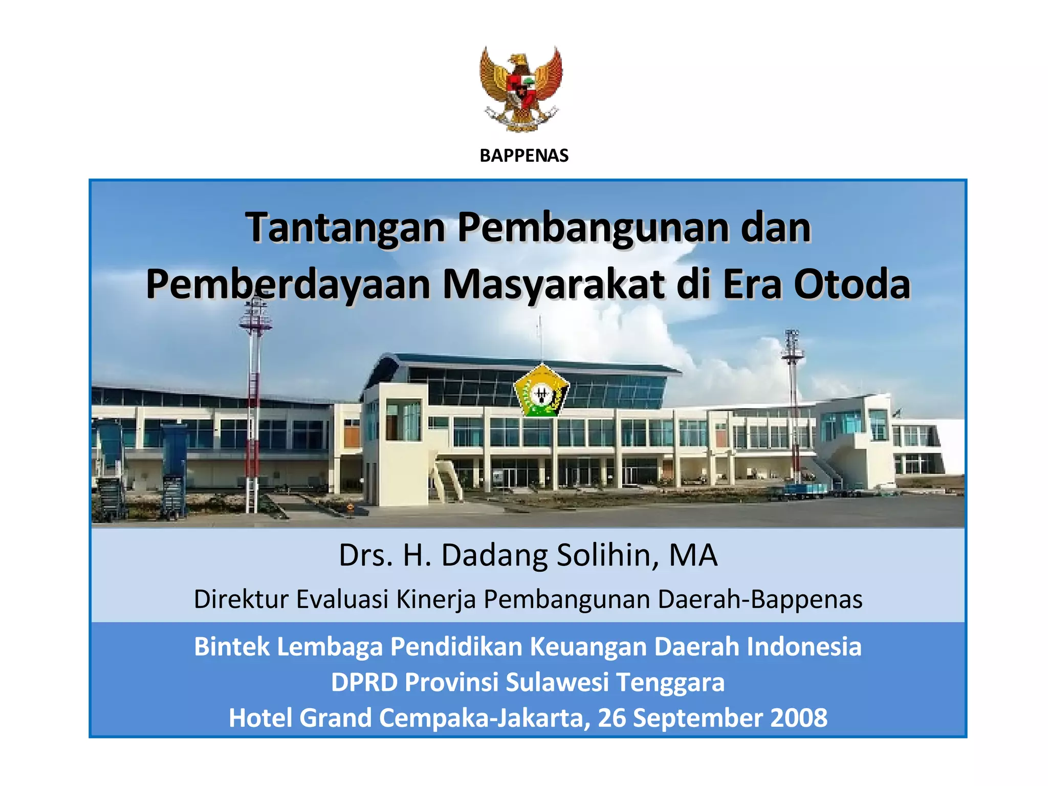 Tantangan Pembangunan dan Pemberdayaan Masyarakat di Era Otoda | PPT