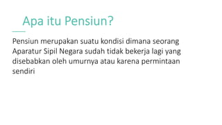 Presentasi Pemberhentian/Pensiun SIASN 2023 | PPTX