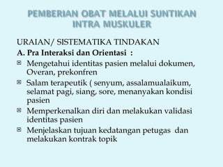 Tehnik pemberian obat via parenteral (intravena, intramuskular ...