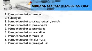 Ketrampilan dasar Kebidanan Pemberian obat dan cairan | PPTX