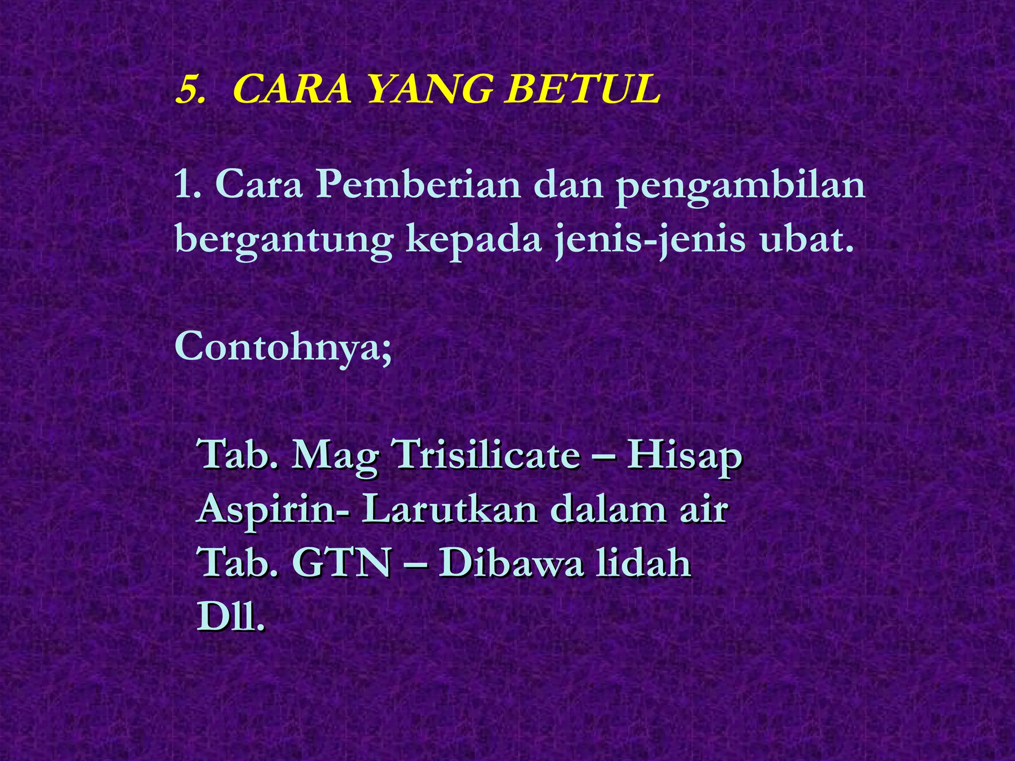 Pemberian ubat melelui mulut | PPT