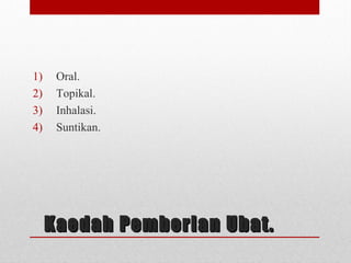 PEMBERIAN UBAT SECARA ORAL | PPT