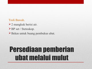 PEMBERIAN UBAT SECARA ORAL | PPT