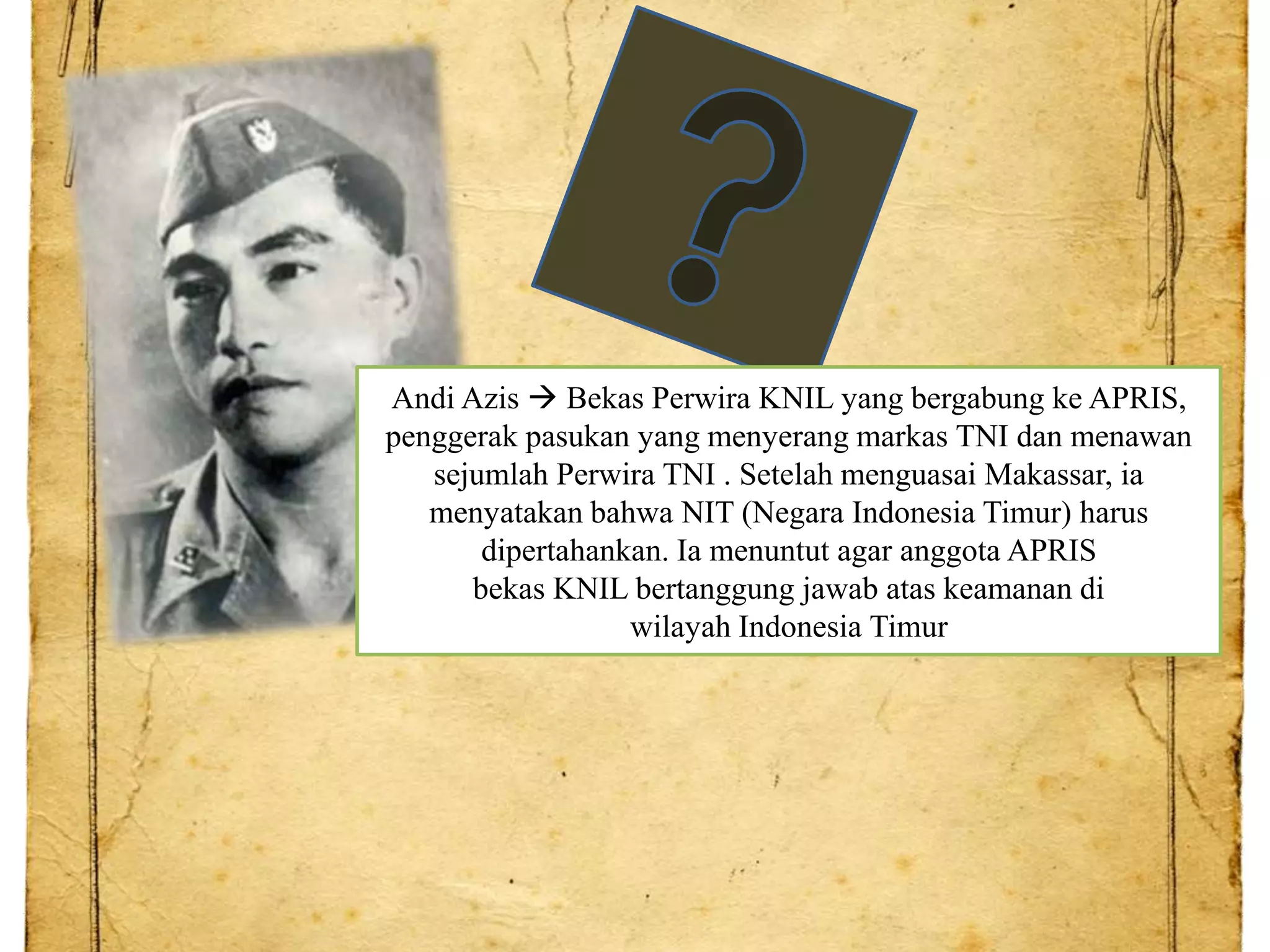 SEJARAH INDONESIA PEMBERONTAKAN ANDI AZIS | PPTX
