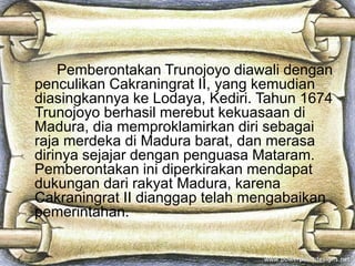 Pemberontakan trunojoyo | PPTX
