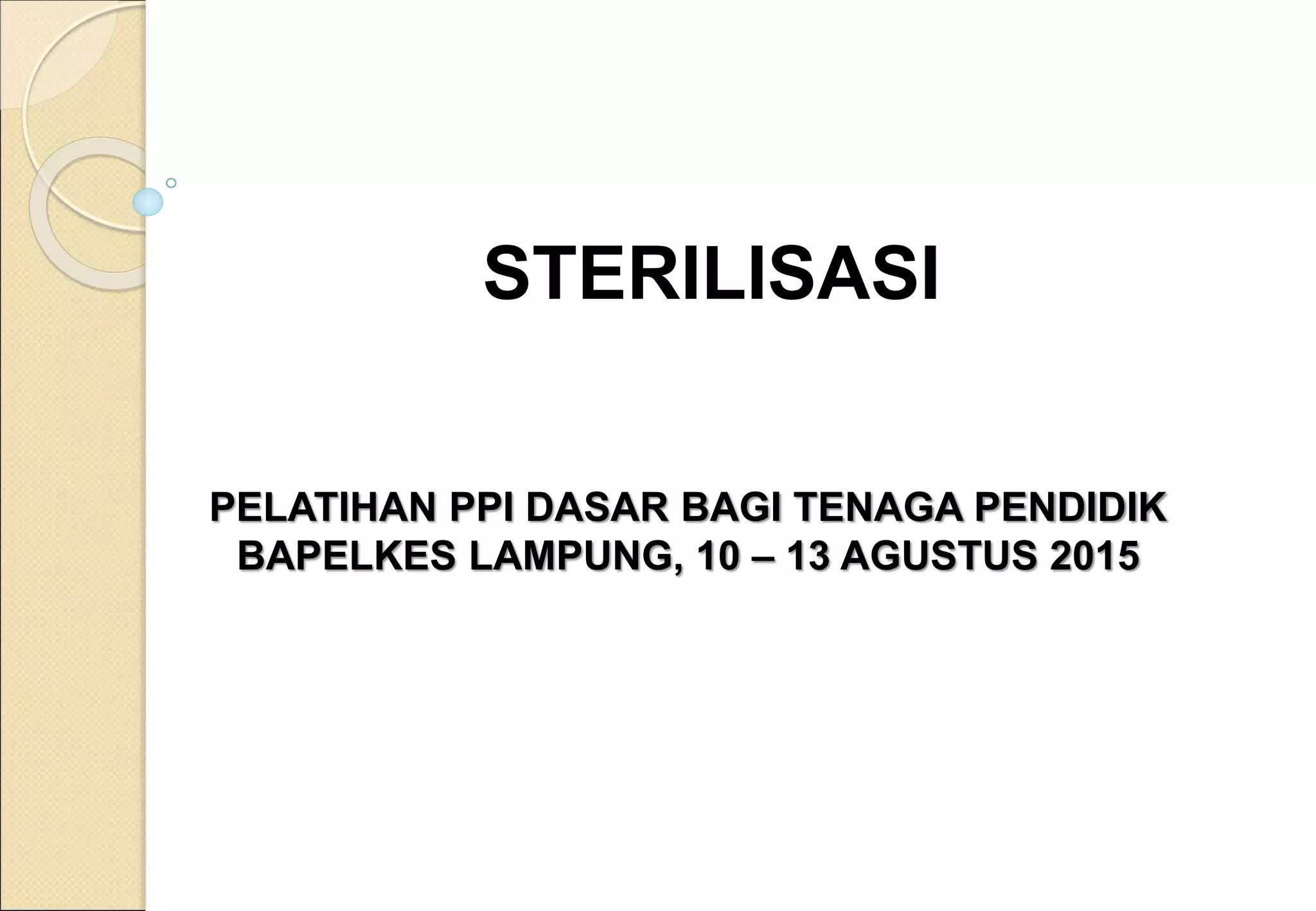 PEMBERSIHAN, DISINFEKSI & STERILISASI I.ppt