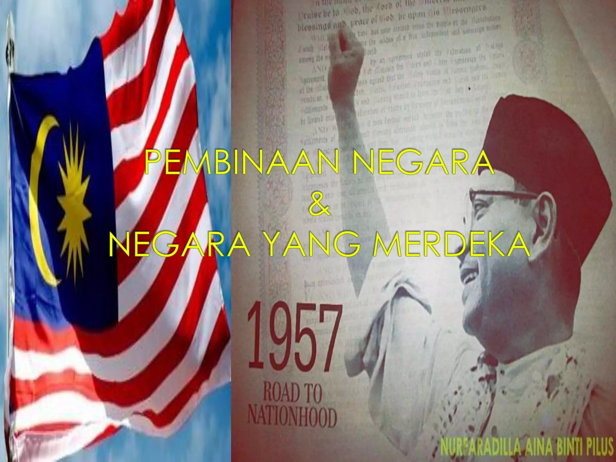 Pembinaan Negara & Bangsa Yang Merdeka | PPT
