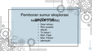pemboran sumur eksplorasi geothermal kel. 3.pptx