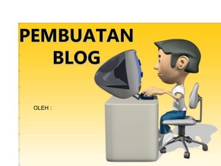 PEMBUATAN_BLOG.pptx