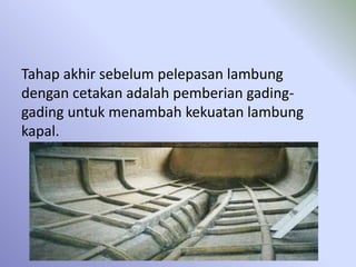 Pembuatan cetakan dan metode lay up kapal FRP | PPTX