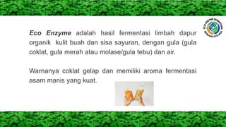 Pengertian Eco Enzyme, Manfaat, dan Cara Membuatnya | PPT