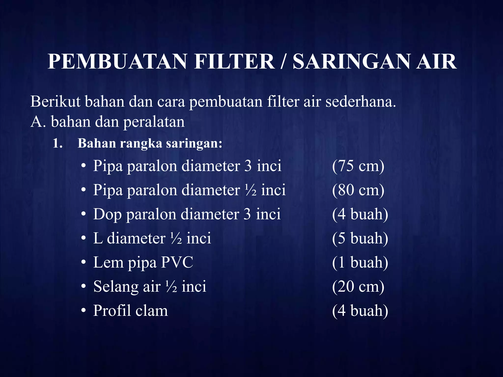 LAPORAN PEMBUATAN FILTER ATAU SARINGAN AIR | PPTX